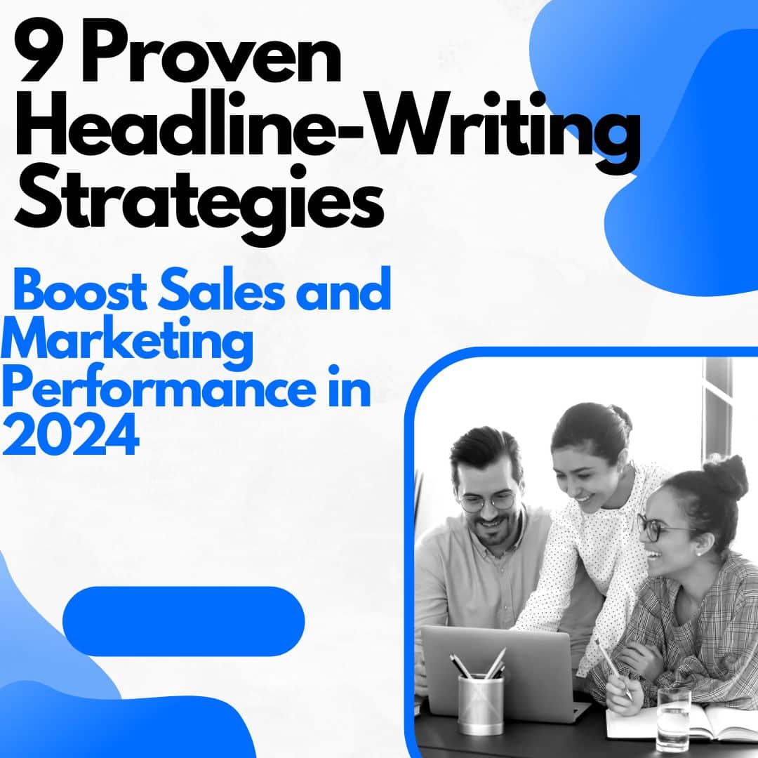 9 Proven Headline-Writing Strategies to Boost Sales and Marketing ... 9 Proven Headline-Writing Strategies to Boost Sales and Marketing ...